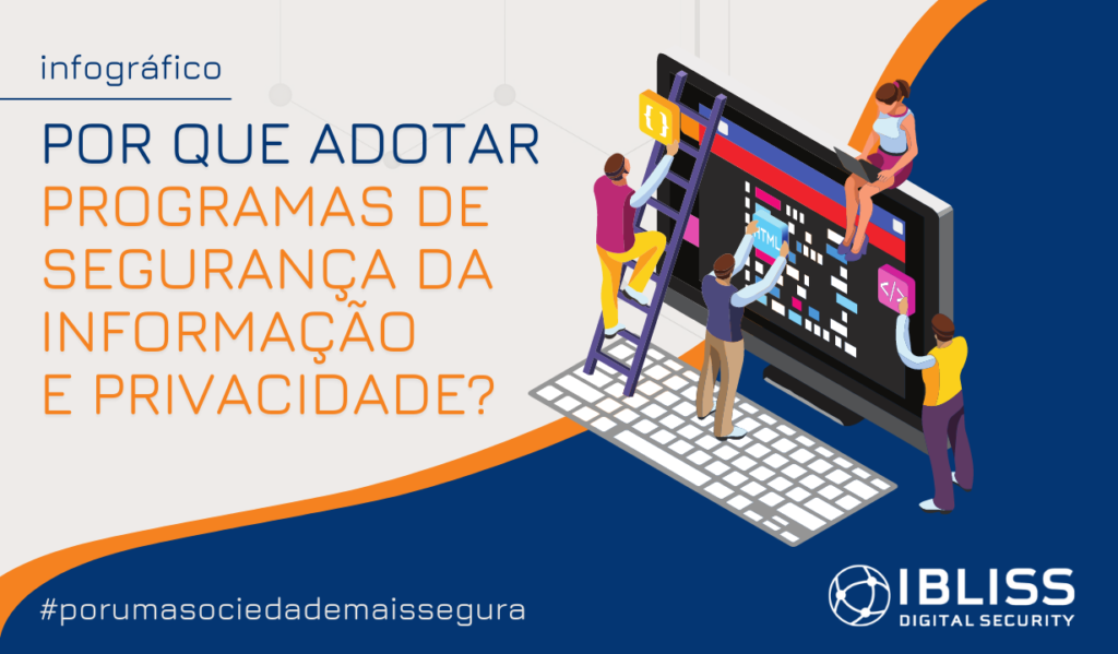 Por que adotar Programas de Segurança da Informação?